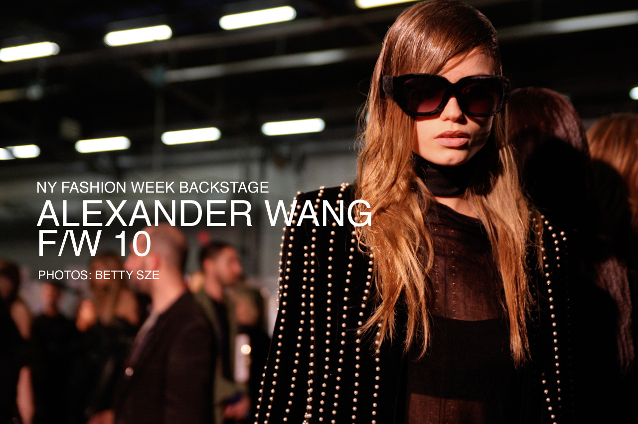 Alexander Wang F/W 10 Backstage | models.com MDX